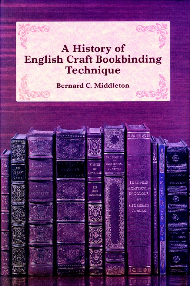 A History of English Craft Bookbinding Technique by Bernard C ...