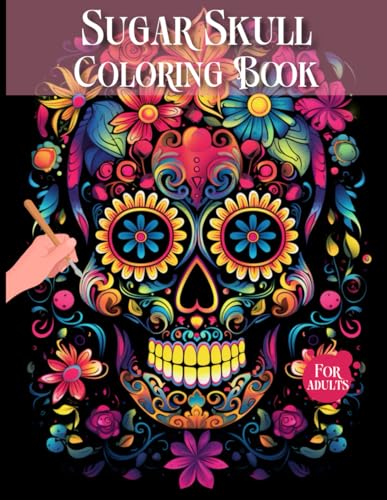 Sugar Skull Coloring Book: Immerse yourself in the enchanting world of ...