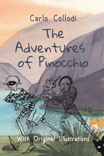 The Adventures of Pinocchio: With Original Illustrations by Carlo ...