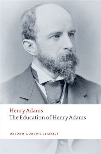 The Education of Henry Adams (Oxford World's Classics) by Adams. Henry ( 2008 ) Paperback by ...