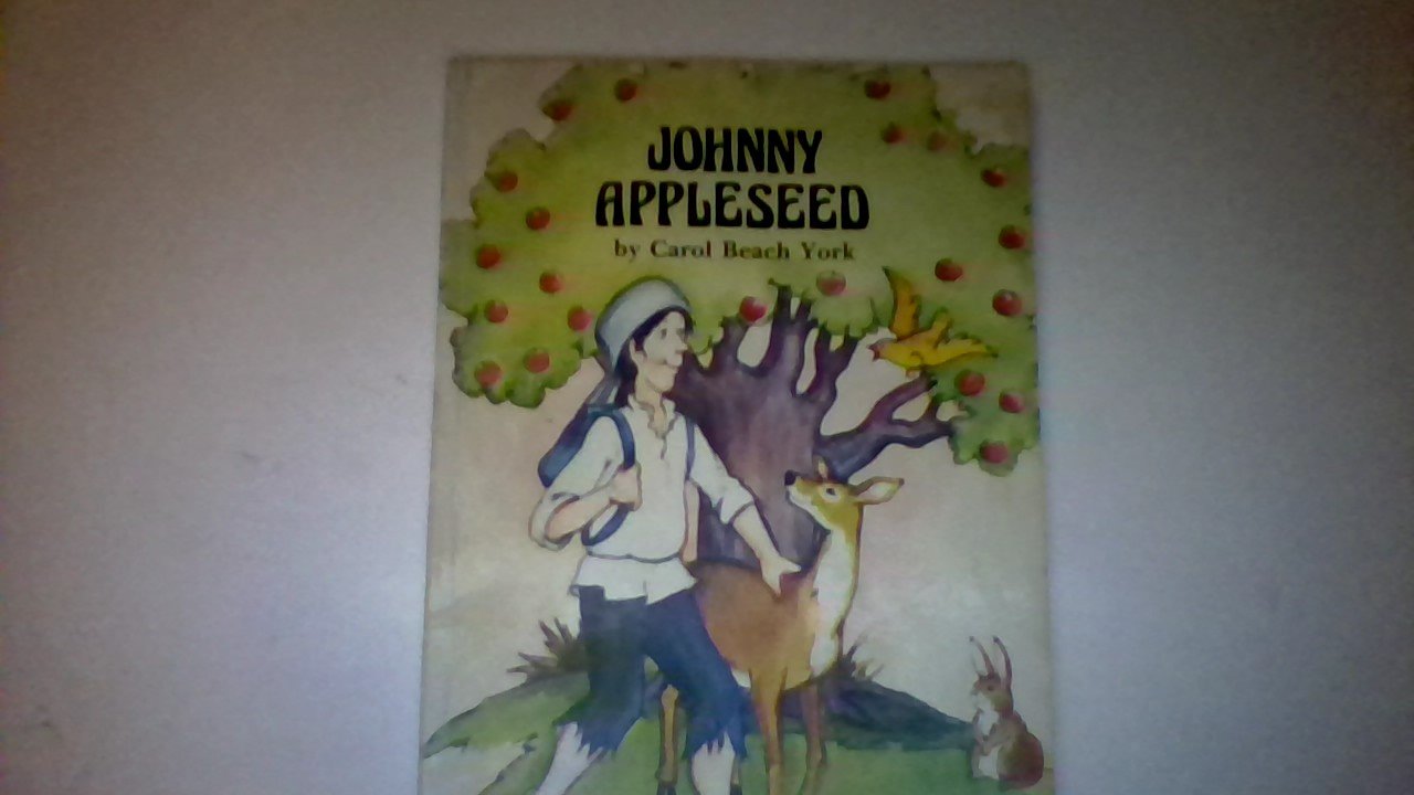 Johnny Appleseed (Folk Tales of America) by Carol Beach York | Goodreads