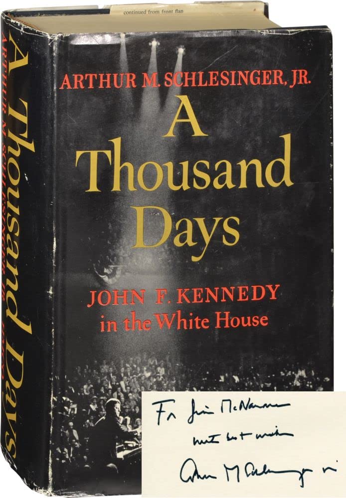 A Thousand Days: John F. Kennedy in the White House by Arthur M ...