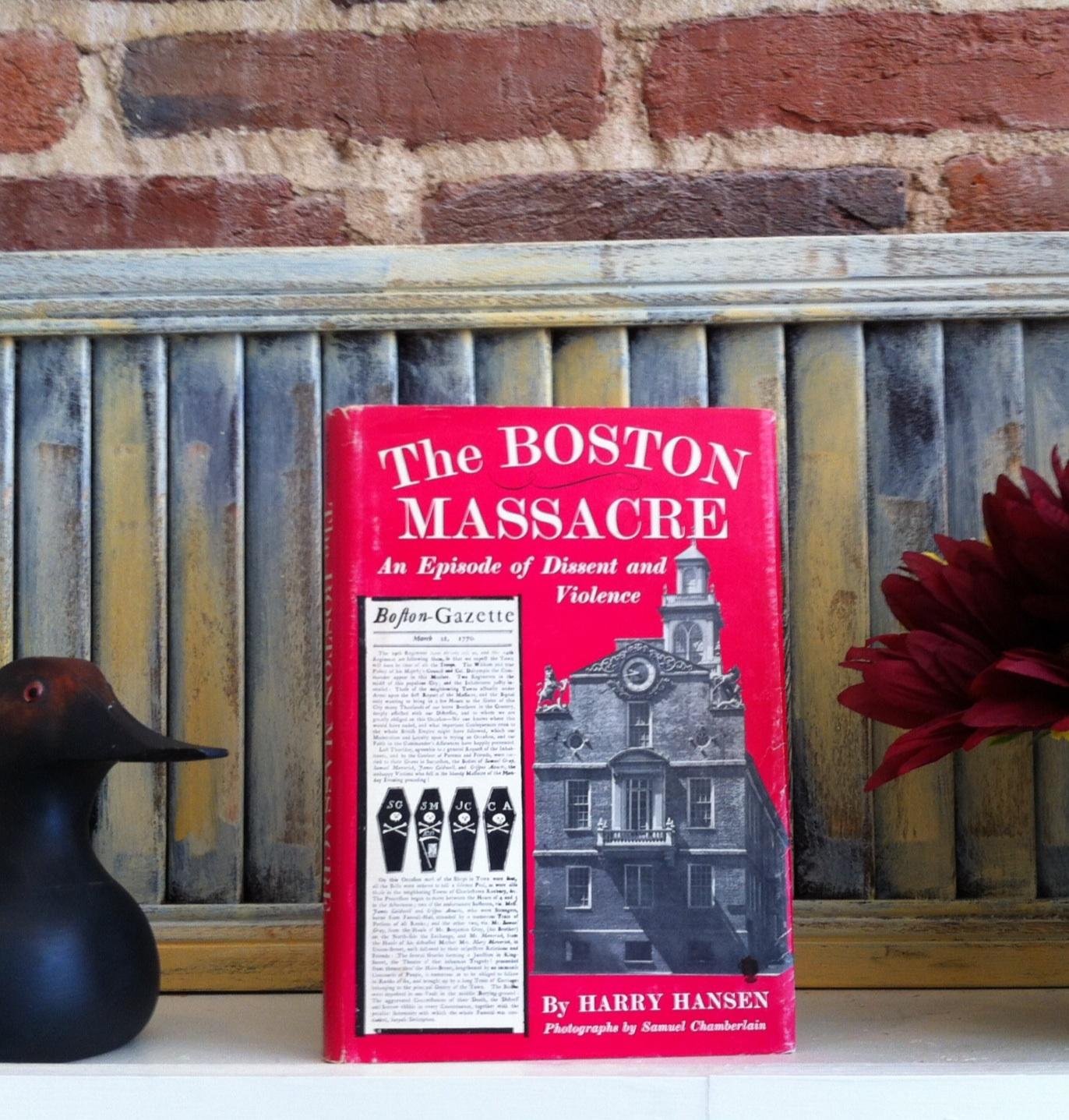 The Boston Massacre;: An episode of dissent and violence by Harry ...