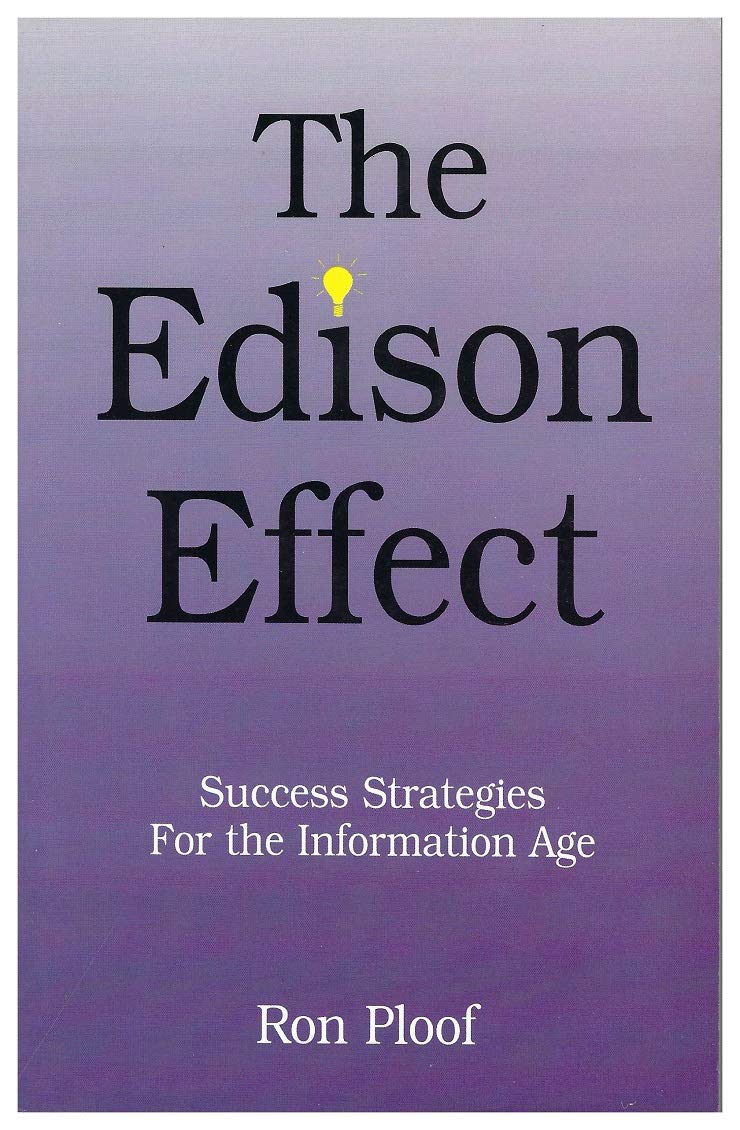 Edison Effect: Success Strategies for the Information Age by Ron Ploof ...
