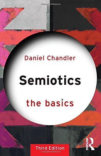 Semiotics: The Basics [6/2/2017] Daniel Chandler by Daniel Chandler ...