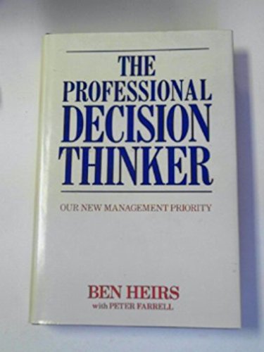 The Professional Decision-thinker: Our New Management Priority by Ben ...