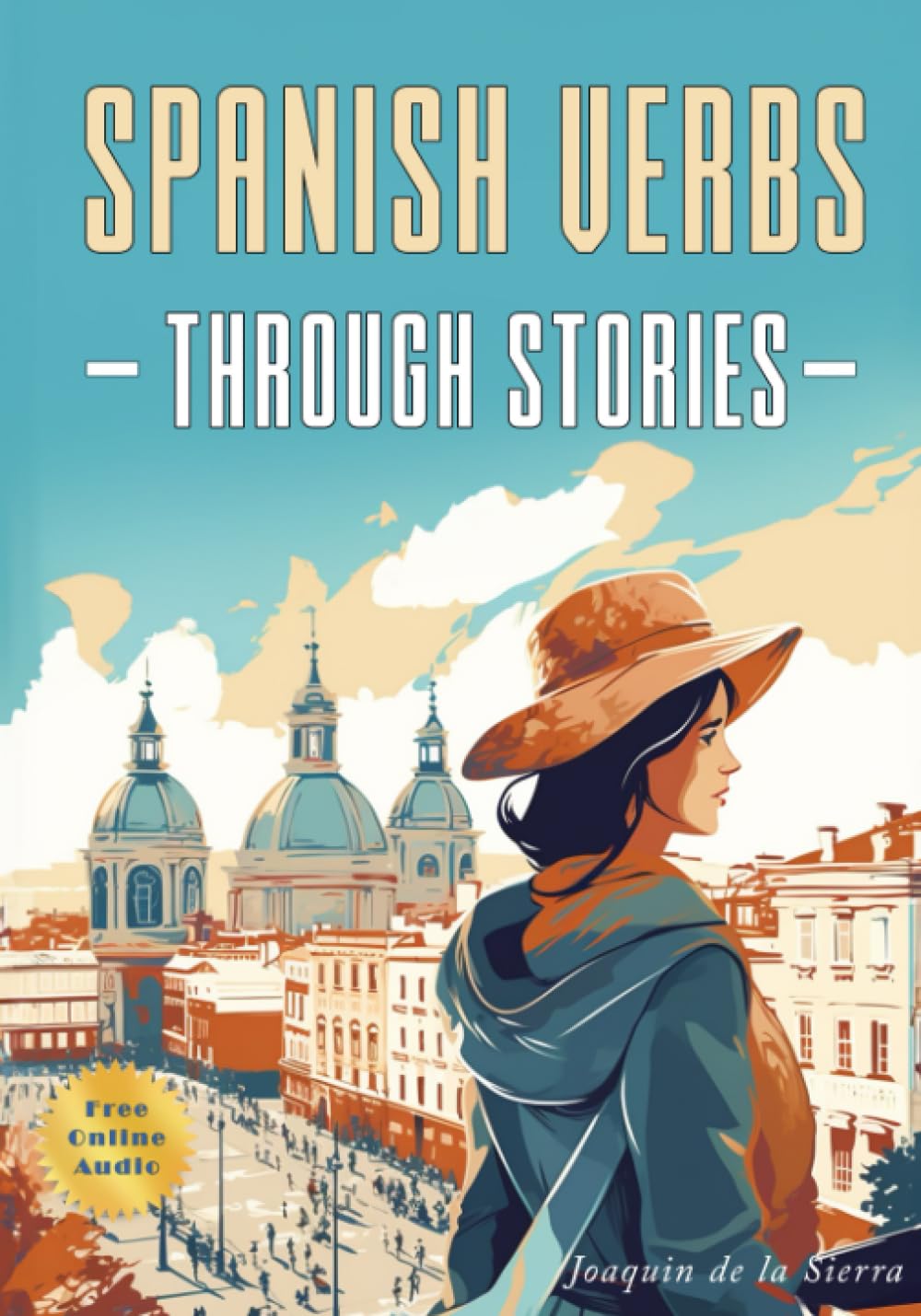 Spanish Verbs Through Stories by Joaquin De la Sierra | Goodreads