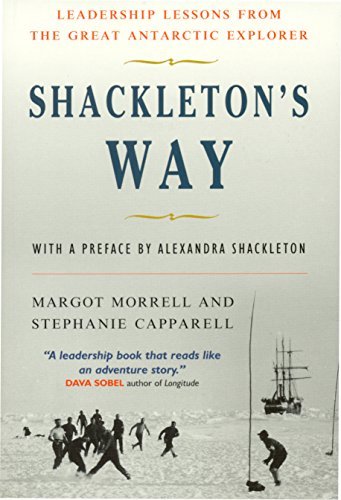 Shackleton's Way: Leadership Lessons from the Great Antarctic Explorer ...