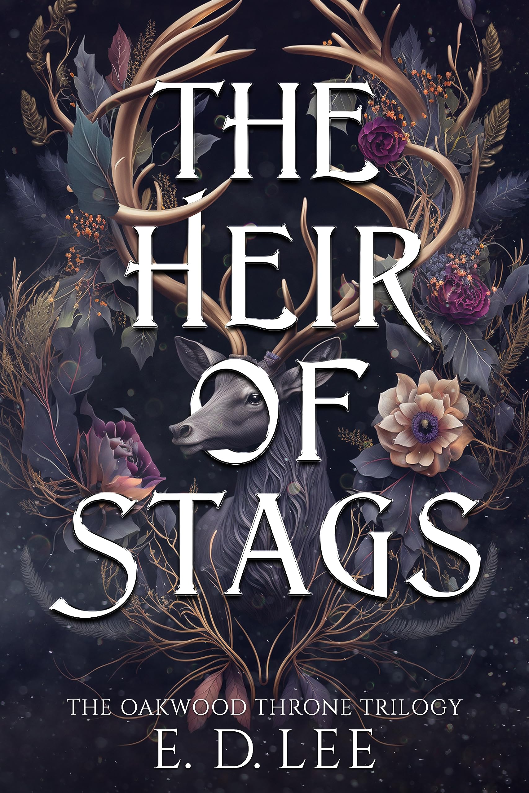 The Heir of Stags: Book Two of the Oakwood Throne Trilogy by E.D. Lee ...