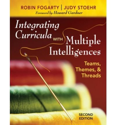 [(Integrating Curricula with Multiple Intelligences: Teams, Themes, and ...
