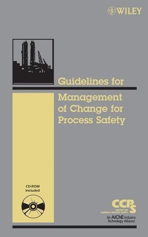 Guidelines for the Management of Change for Process Safety by CCPS ...
