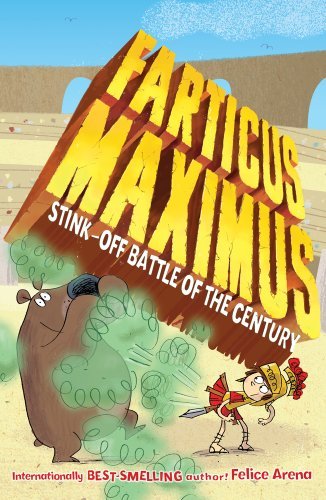 Farticus Maximus: Stink-Off Battle of the Century by Felice Arena by ...