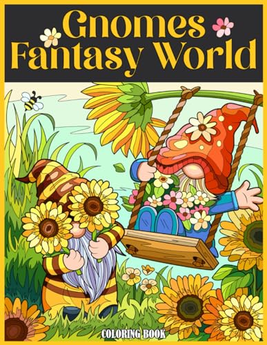 Gnomes Fantasy World Coloring Book: Charming Gnome Coloring Pages With ...
