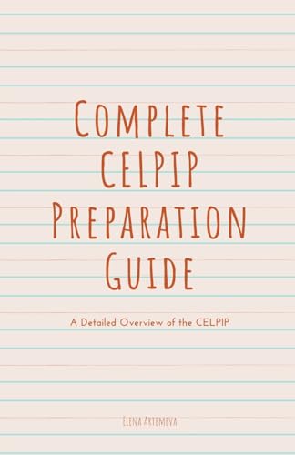 Complete CELPIP Preparation Guide: A Detailed Overview of the CELPIP by ...