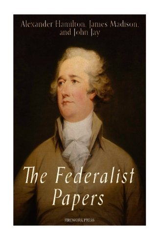 The Federalist Papers by Alexander Hamilton by Alexander Hamilton ...