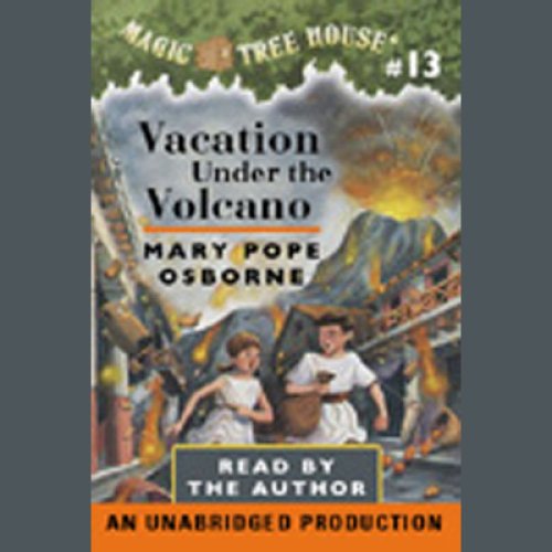 Vacation Under the Volcano: Magic Tree House, Book 13 by Mary Pope ...