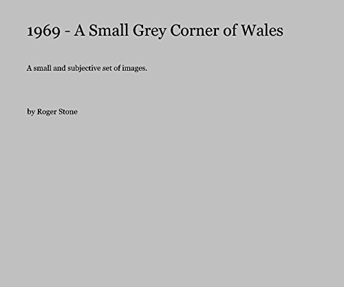 1969 - A Small Grey Corner of Wales by Roger Stone | Goodreads
