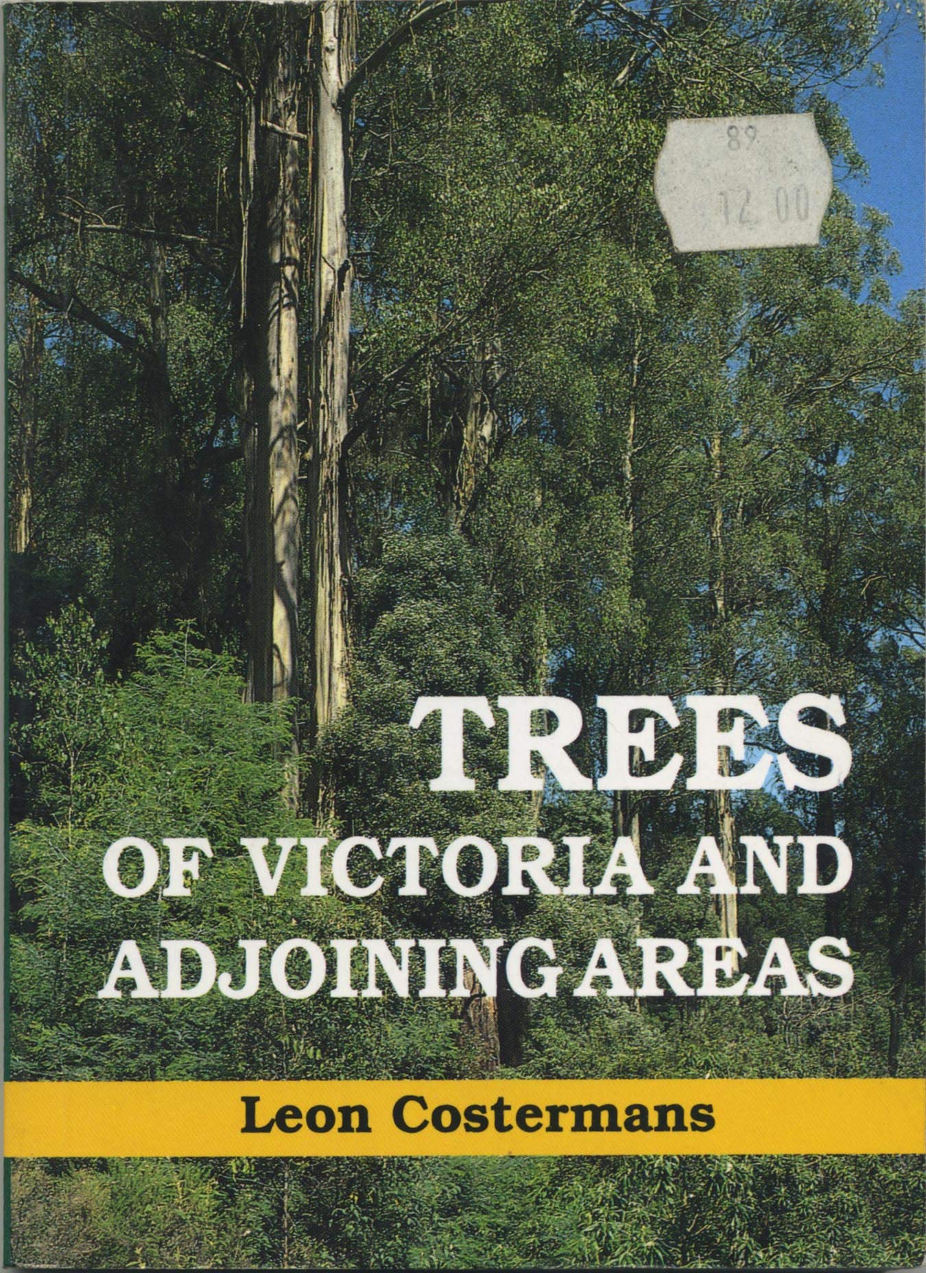 Trees of Victoria and Adjoining Areas by Leon F. Costermans | Goodreads