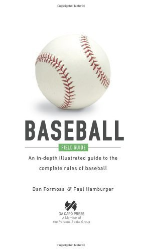 Baseball Field Guide: An In-Depth Illustrated Guide to the Complete ...