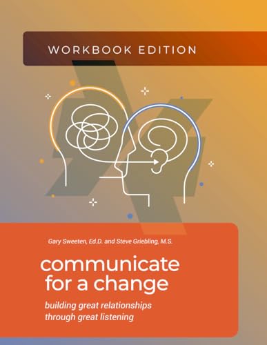 Communicate for a Change Workbook: The Essential Companion for the ...