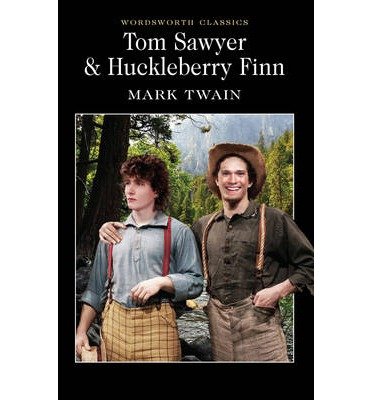 (Tom Sawyer and Huckleberry Finn (Wordsworth Classics)) [By: Mark Twain ...