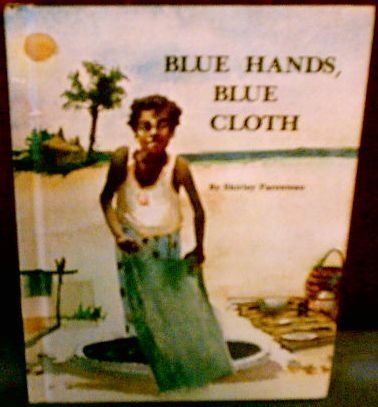 Blue hands, blue cloth: Story Paperback 1978 by Shirley Parenteau ...