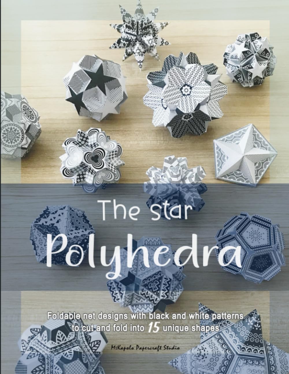 The star polyhedra: Net designs and patterns for cutting out and ...