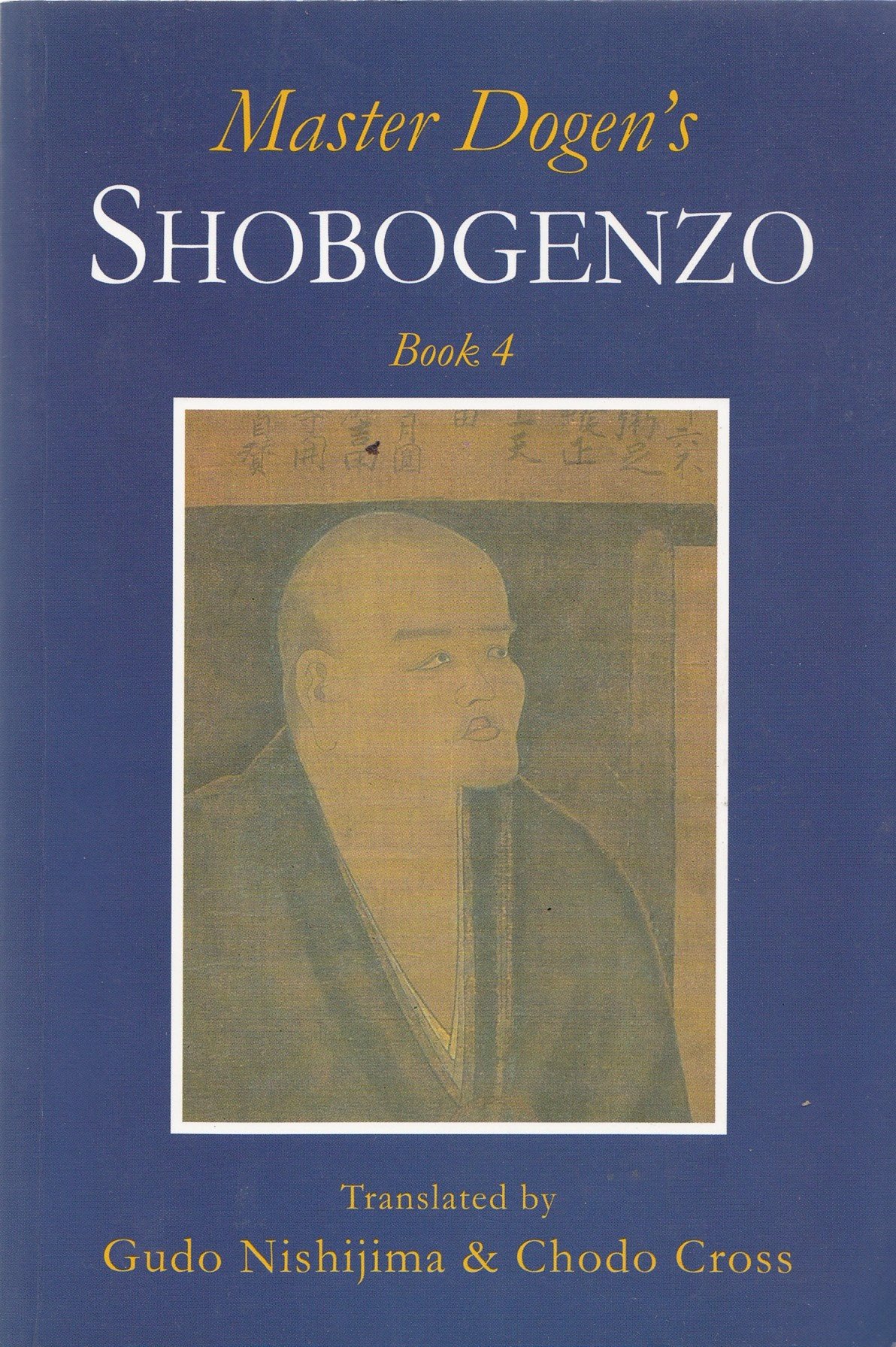 Master Dogen's Shobogenzo: Book 4 by Gudo Nishijima | Goodreads