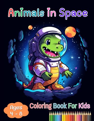 Animals in Space Coloring Book For Kids: Cute Astronaut Animals Journey ...