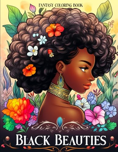 Black Beauties Fantasy Coloring Book for Black Women: Magical Portraits ...
