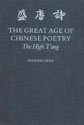 The Great Age of Chinese Poetry: The High T'Ang by Stephen Owen | Goodreads