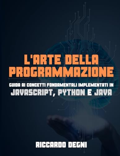 L‘arte della programmazione – Guida ai concetti fondamentali ...