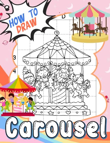 How to Draw Carousel: Step-By-Step Guide Book For Drawing With 30 Cute ...