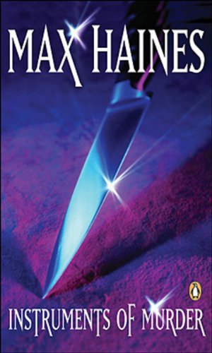 Instruments of Murder by Max Haines (2005-10-04) by Max Haines | Goodreads