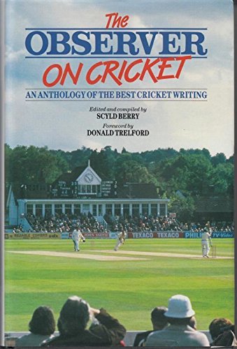 "The Observer" on Cricket: An Anthology of the Best Cricket Writing by ...