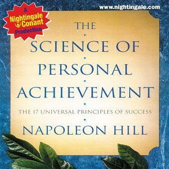 The Science of Personal Achievement: The 17 Universal Principles of ...