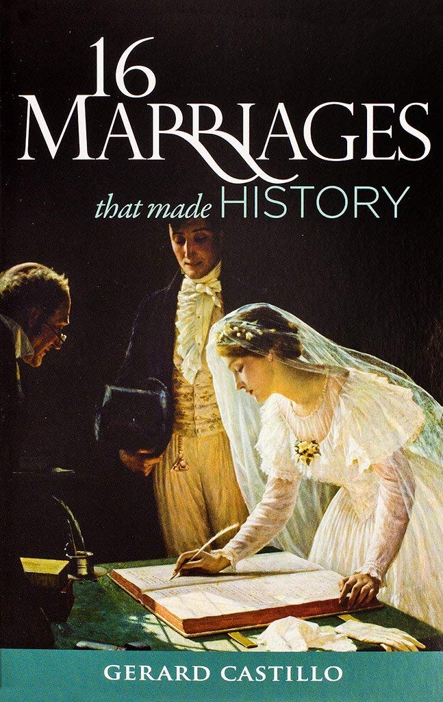 16 Marriages That Made History by Gerard Castillo | Goodreads