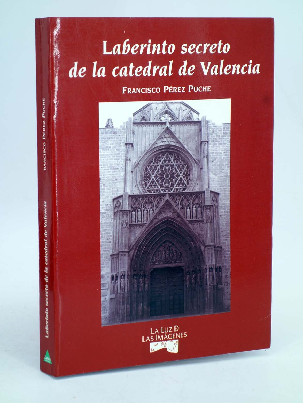 LABERINTO SECRETO DE LA CATEDRAL DE VALENCIA by Francisco Pérez Puche ...