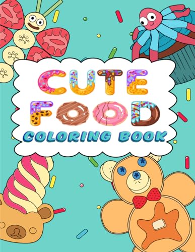 Cute Food Coloring Book: Food Coloring Book for Kids 4-8 by Winter Rose ...