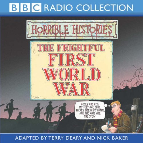 Horrible Histories: The Frightful First World War by Terry Deary by ...