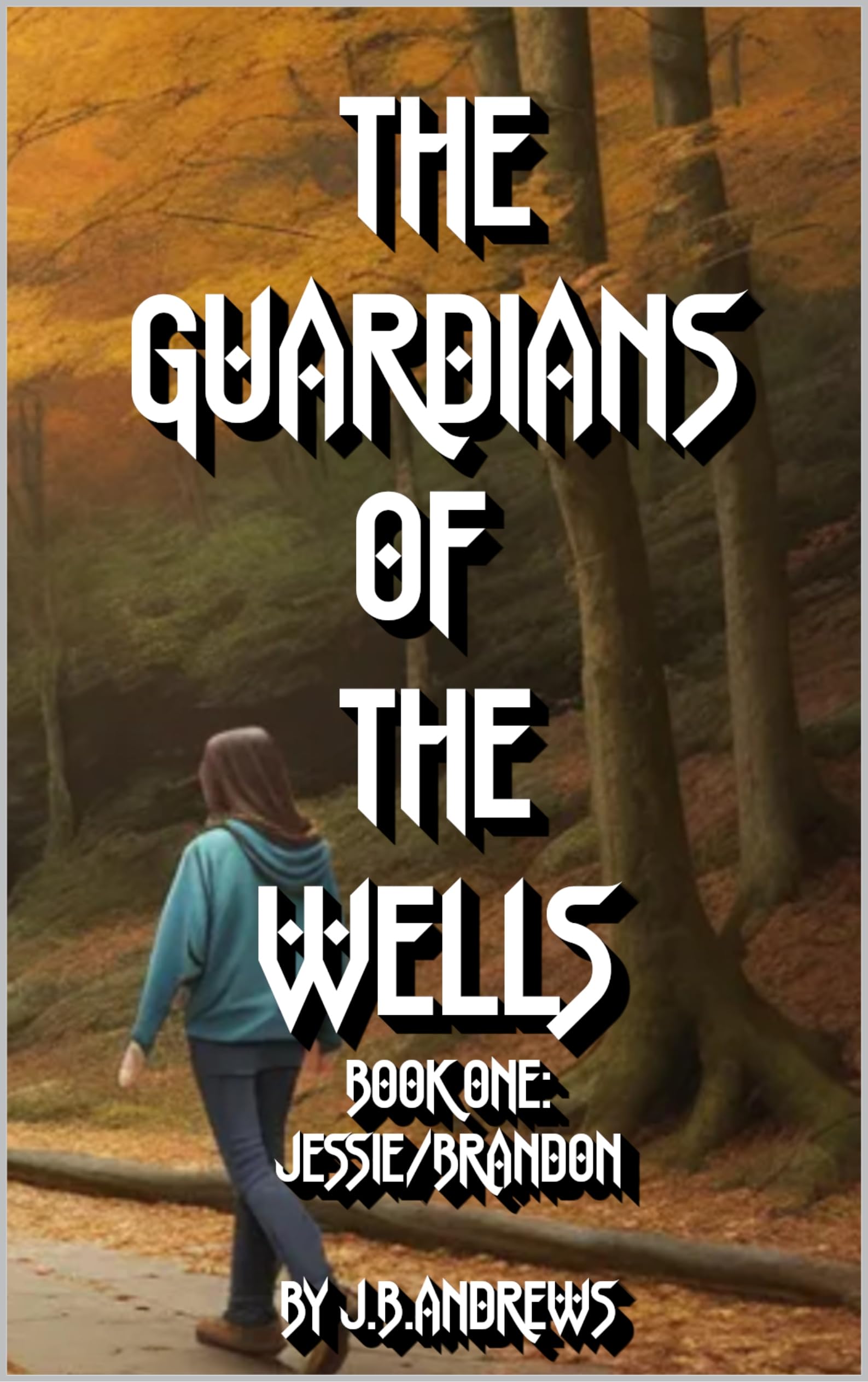 The Guardians of the Wells Book One: Jessie: Science-fiction/Fantasy by ...