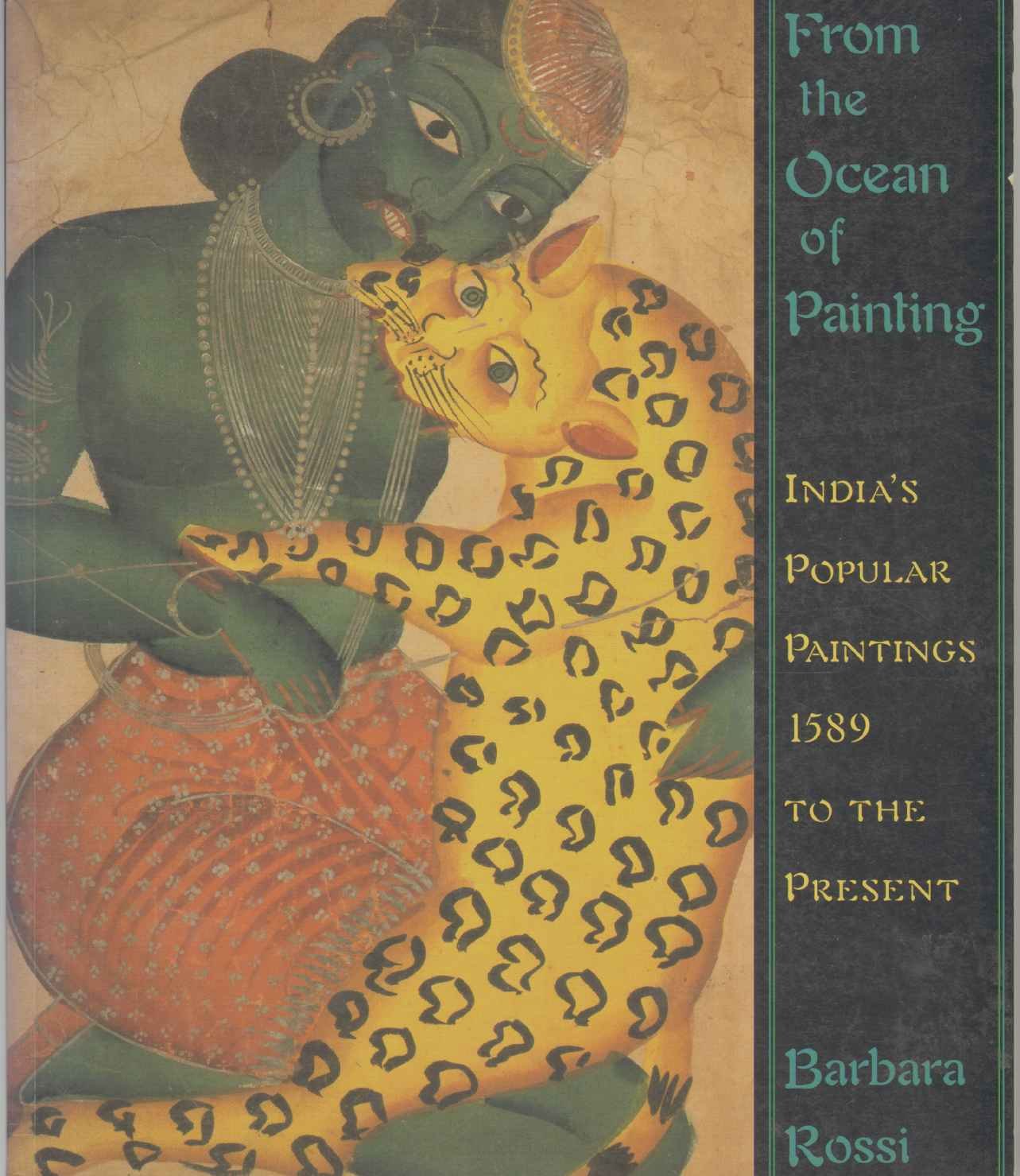 FROM THE OCEAN OF PAINTING India's Popular Paintings, 1589 to the ...