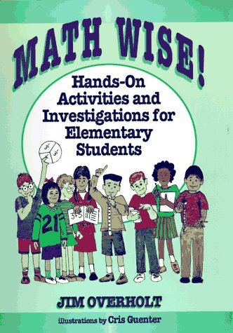 Math Wise!: Hands-On Activities and Investigations for Elementary ...