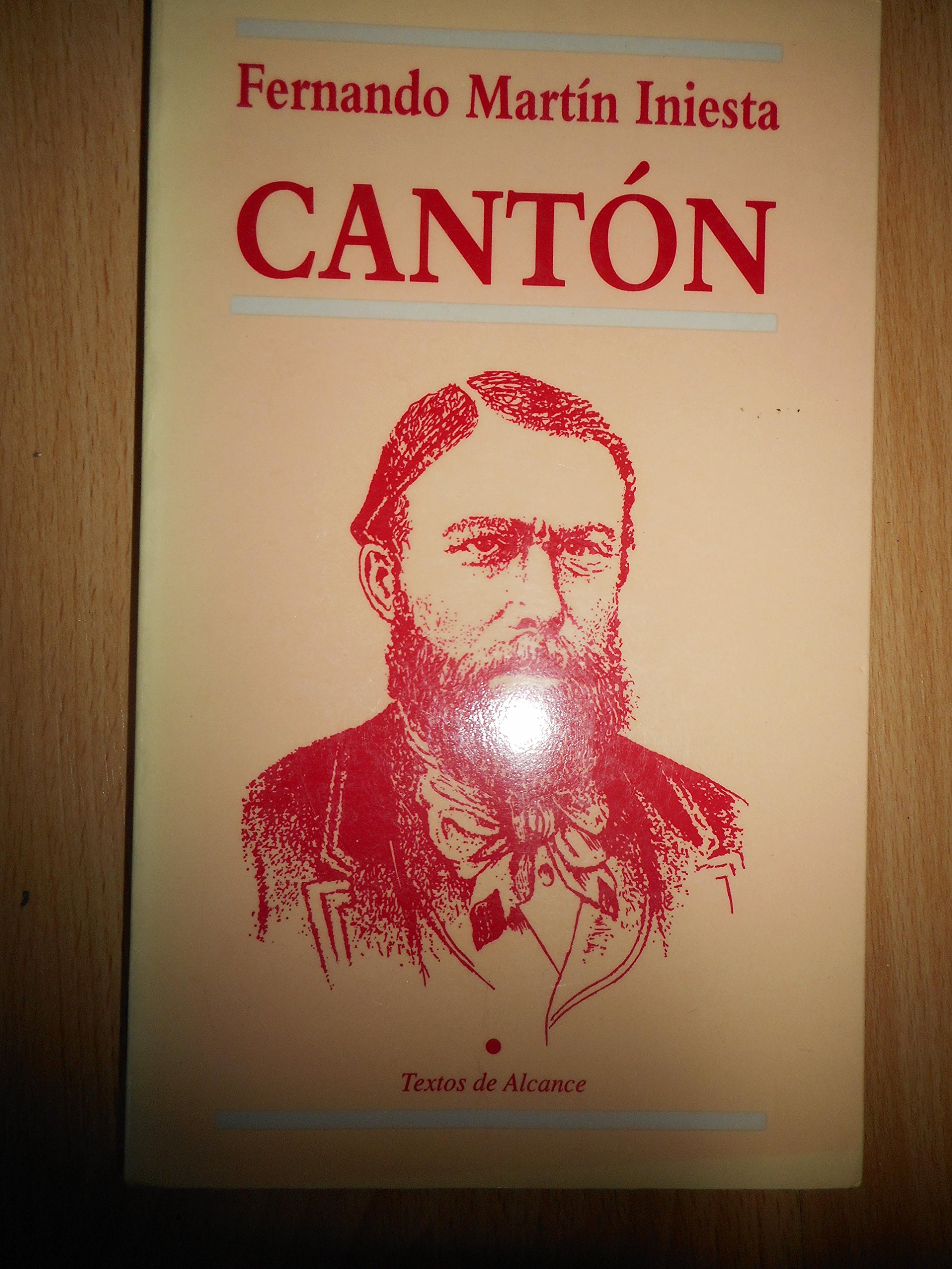 Cantón (Textos de alcance) by Fernando Martín Iniesta | Goodreads