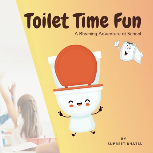 Toilet Time Fun - A Rhyming Adventure at School: An educational journey ...