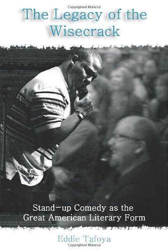 The Legacy of the Wisecrack: Stand-up Comedy as the Great American ...