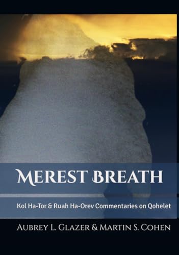 Merest Breath: Qohelet Translation and Commentaries by Aubrey L Glazer ...