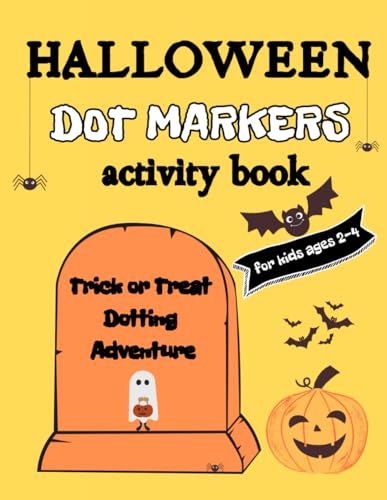 Halloween dot markers activity book.: Trick-or-treat dotting adventure ...