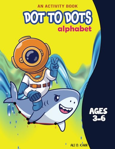 Dot-to-Dots Alphabet Workbook: 78 Pages, Ages 3 to 6, Preschool ...
