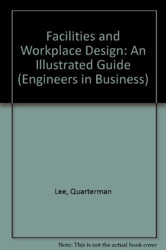 Facilities and Workplace Design: An Illustrated Guide (Engineers in ...
